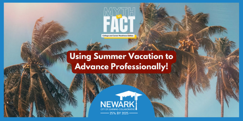 Using Summer Vacation to Advance Professionally - Newark City of ...