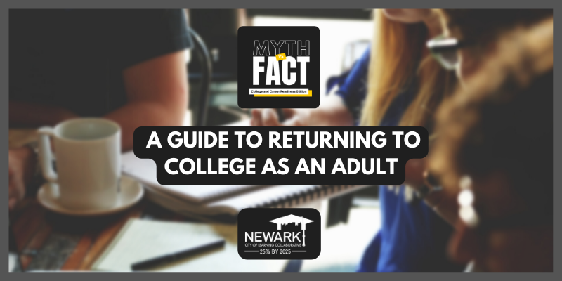 A Guide to Returning to College as an Adult - Newark City of Learning ...